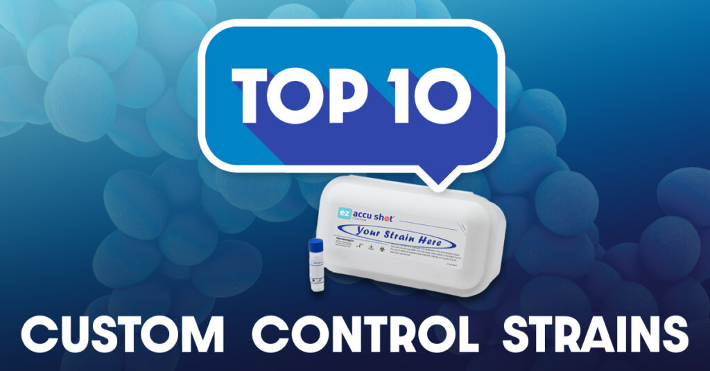 Top 10 Custom Control Strains - Microbiologics Blog